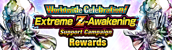 Worldwide Celebration! Extreme Z-Awakening Support Campaign!